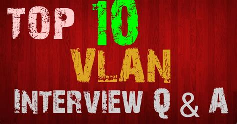 NETWORK ENGINEER STUFF TOP VLAN INTERVIEW QUESTIONS ANSWERS