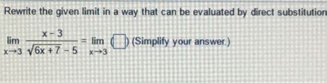 solved rewrite the given limit in a way that can be