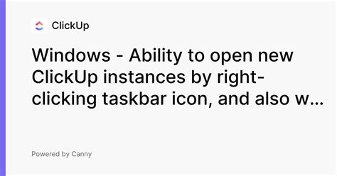 Windows Ability To Open New Clickup Instances By Right Clicking