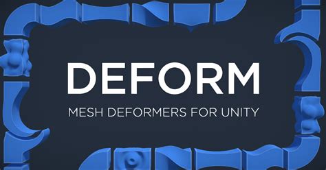 GitHub Keenanwoodall Deform A Fully Featured Deformer System For Unity That Lets You Stack