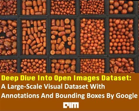 Deep Dive Into Open Images Dataset A Large Scale Visual Dataset With Annotations And Bounding