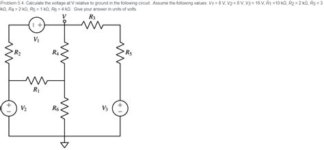 Solved Problem 54 Calculate The Voltage At V Relative