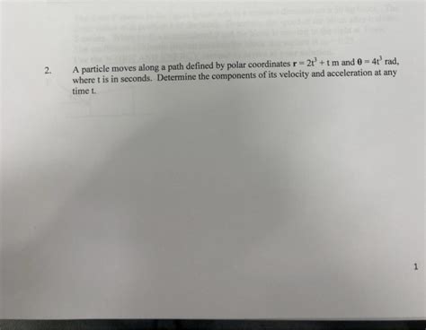 solved 2 a particle moves along a path defined by polar