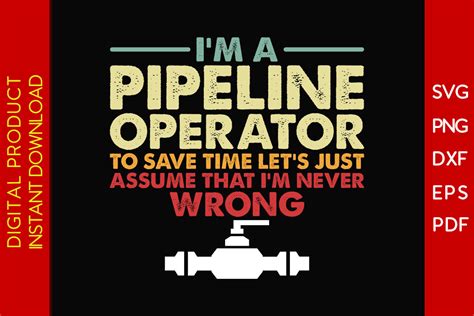 Im A Pipeline Operator To Save Time Svg Graphic By Creative Design · Creative Fabrica