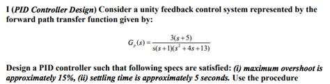Solved I PID Controller Design Consider A Unity Feedback Chegg