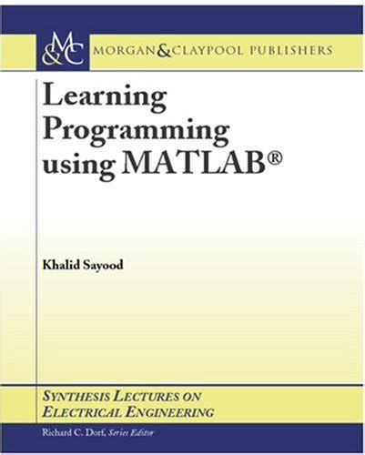 Solutions For Learning Programming Using Matlab Synthesis Lectures On