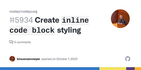 Create `inline Code Block` Styling · Issue 5934 · Nodejs · Github