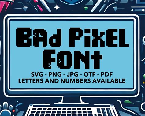 Bad Pixel Font Svg Pixel Font For Cricut Pixel Font Svg Png 
