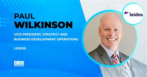Paul Wilkinson Joins Leidos As Strategy Business Development