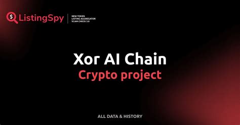 Xor Ai Chain Crypto Project Xor Token Listings Events Analysis Listingspy