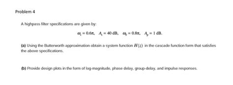Solved Problem 4 A Highpass Filter Specifications Are Given
