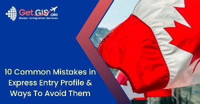 10 Common Mistakes In Express Entry Profile Ways To Avoid Them GetGIS