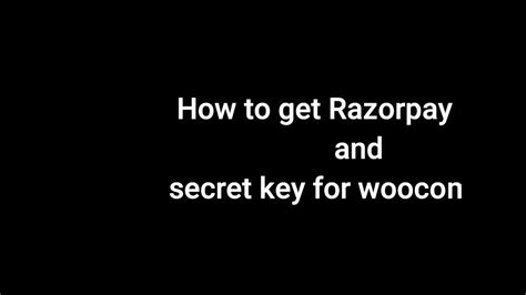How To Get Key Id And Secret Id From Razorpay Account Youtube