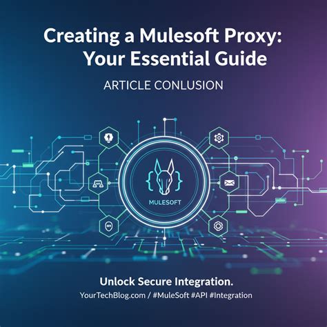 Creating A Mulesoft Proxy Your Essential Guide
