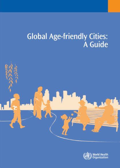 Who Age Friendly Cities Guide Age Friendly World
