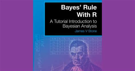 Bayes Rule With R A Tutorial Introduction To Bayesian Analysis The