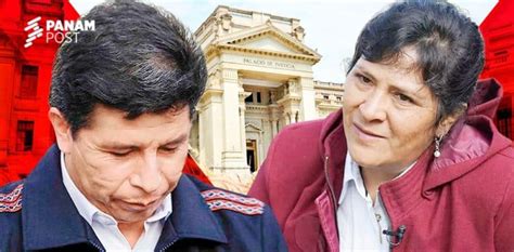 Fiscalía Investigará A Esposa De Castillo Por Organización Criminal