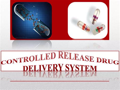 Controlled Release Drug Delivery System Pptx