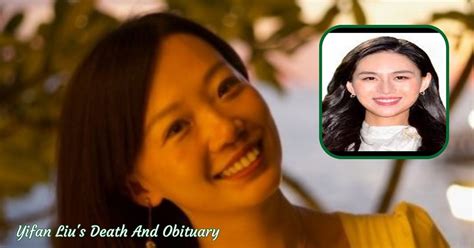 Yifan Liu Death And Obituary Discovering The Truth Behind Her