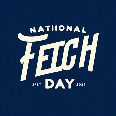 National Fetch Day Text Design Illustrations Premium Ai Generated Image