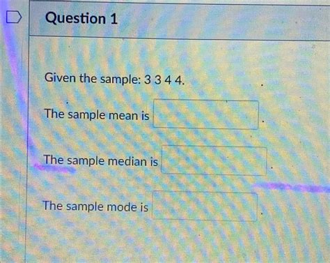 Solved Question 1given The Sample 3344the Sample Mean Isthe