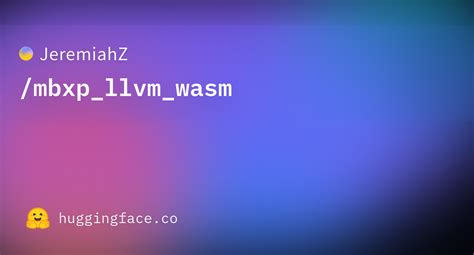 Jeremiahzmbxpllvmwasm · Datasets At Hugging Face