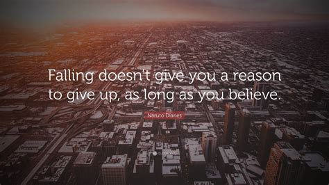 naruto diaries quote “falling doesn t give you a reason to give up as