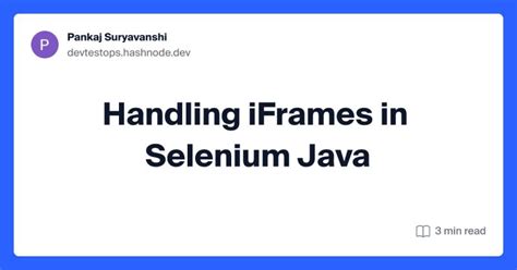 Pankaj Suryavanshi On Linkedin Handling Iframes In Selenium Java🌐🚀