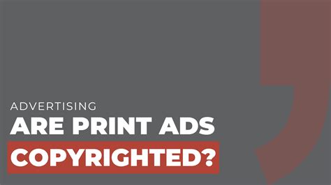 Are Print Ads Copyrighted Mock The Agency