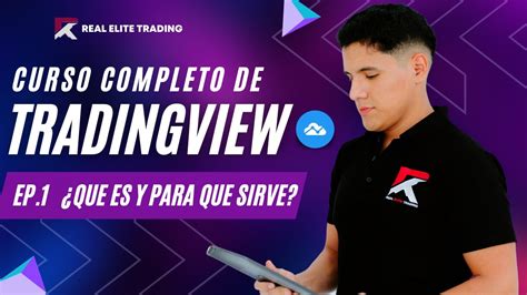 ¿ Qué Es Tradingview Y Como Funciona Ep1 Curso Completo De