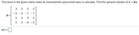 Solved The Zeros In The Given Matrix Make Its Characteristic Chegg