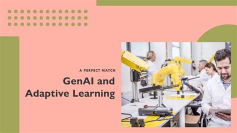 Genai And Adaptive Learning Systems A Perfect Match