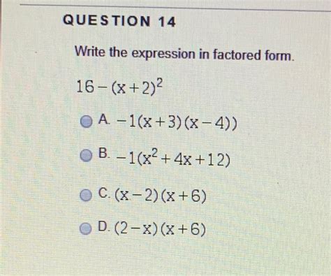 Solved QUESTION 14 Write the expression in factored form. | Chegg.com