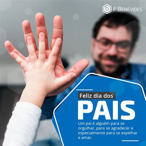 Um Pai é Alguém Para Se Orgulhar Alguém Para Se Agradecer E