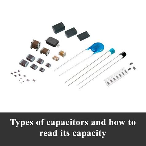 Types Of Capacitors And How To Read Its Capacity Artofit