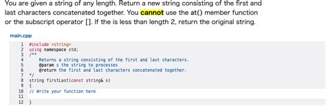 Solved You Are Given A String Of Any Length Return A New Chegg