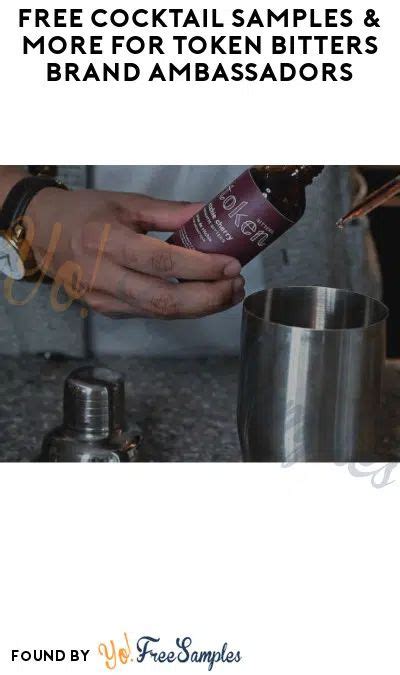 Free Cocktail Samples And More For Token Bitters Brand Ambassadors Ages