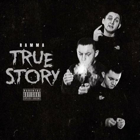 Ramma True Story Lyrics And Songs Deezer