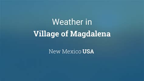 Weather For Village Of Magdalena New Mexico Usa