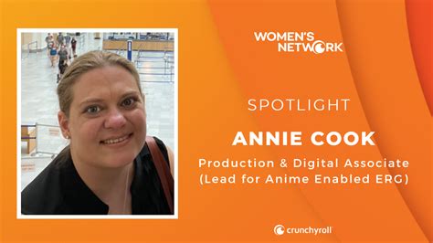Crunchyrolls Womens Network Is Excited To Spotlight Annie Cook For
