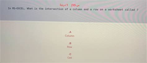 solved 1 in ms excel what is the intersection of a column