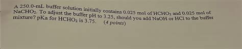 Solved A 2500 Ml ﻿buffer Solution Initially Contains