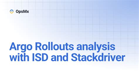 Argo Rollouts Analysis With ISD And Stackdriver OpsMx