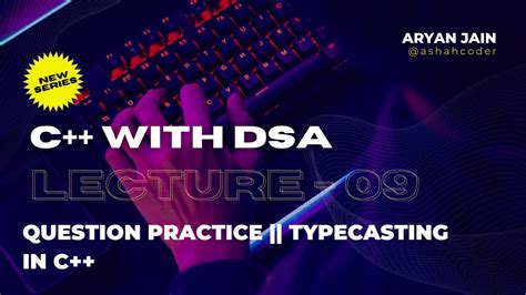 C With Dsa Lecture 09 Question Practice Typecasting In C Youtube