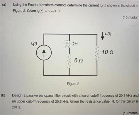 Solved A Using The Fourier Transform Method Determine The Chegg