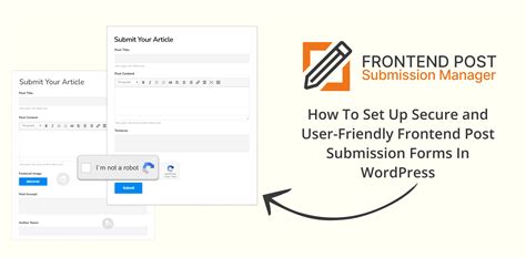 how to set up secure and user friendly frontend post submission forms