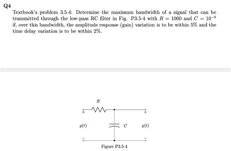 Q4 Textbooks Problem 3 5 4 Determine The Maximum Bandwidth Of A Signal That Can Be Transmitted