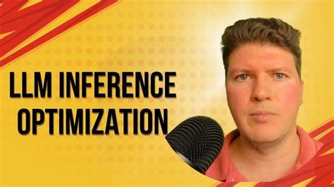Llm Inference Optimization Youtube