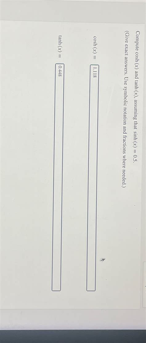 Solved Compute Cosh X And Tanh X Assuming That Chegg Com