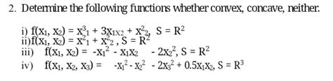 Solved Determine The Following Functions Whether Convex Chegg